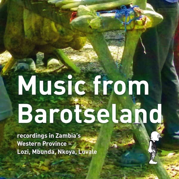 Music from Barotseland: Recordings in Zambia's Western Province - Lozi ...