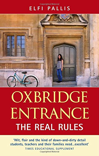 Oxbridge Entrance: The Real Rules : Pallis, Elfi: Amazon.co.uk: Books