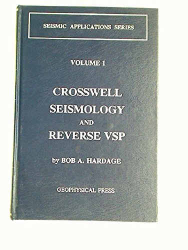Crosswell seismology and reverse VSP: Bob A. Hardage: 9780946631452 ...