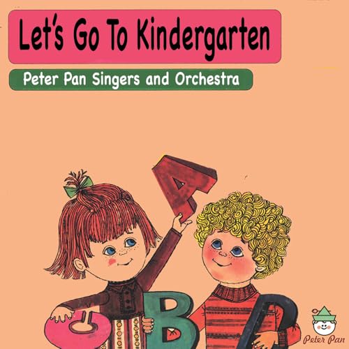 Let's Go To Kindergarten by The Peter Pan Singers & Orchestra on Amazon ...