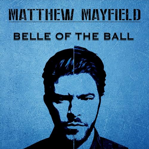 Play Belle of the Ball by Matthew Mayfield on Amazon Music