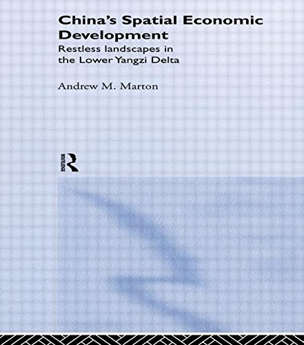 China's Spatial Economic Development: Restless Landscapes in the Lower ...