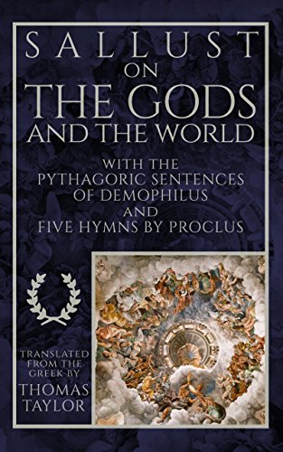 Sallust on the Gods and the World: and the Pythagoric Sentences of ...