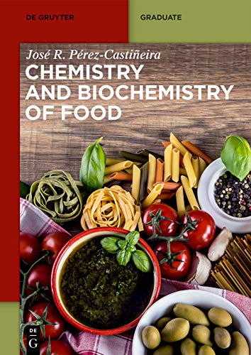 Chemistry and Biochemistry of Food (De Gruyter Textbook) 1, Perez ...