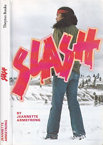Slash: Jeannette Armstrong: 9780919441170: Amazon.com: Books