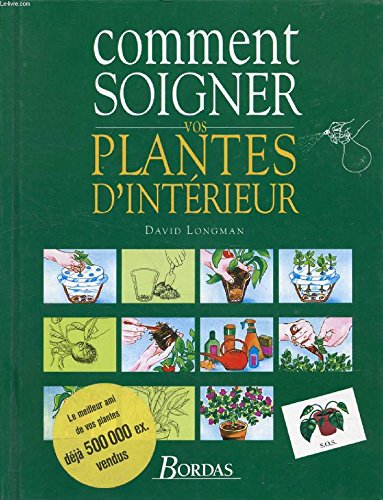 Amazon.fr - Comment Soigner Vos Plantes D'Interieur - Longman, David ...