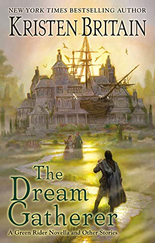 Amazon.com: The Dream Gatherer (Green Rider) eBook : Britain, Kristen ...