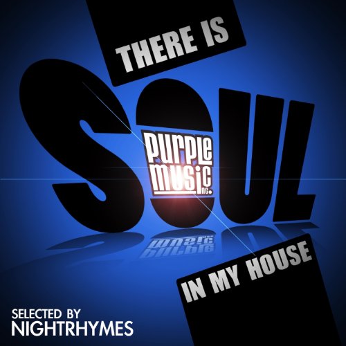 Amazon.com: There Is Soul in My House : Nightrhymes: Digital Music