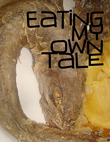 Eating My Own Tale - Kindle edition by Tarpley, Aaron. Religion ...