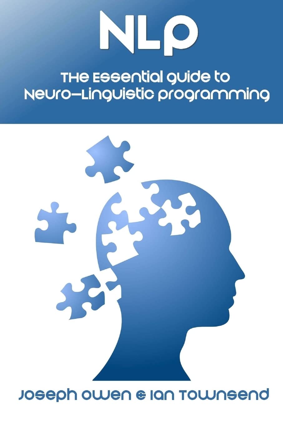 Amazon.com: NLP: The Essential Guide to Neuro-Linguistic Programming ...