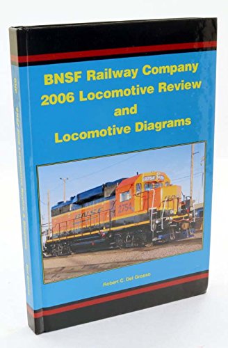 BNSF Railway Company 2006 Locomotive Review and Locomotive Diagrams ...