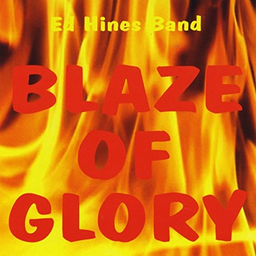 Play Blaze of Glory by Ed Hines Band on Amazon Music