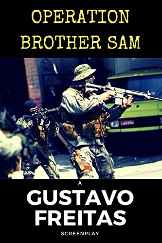 Operation Brother Sam: Freitas, Gustavo: 9781983152092: Amazon.com: Books