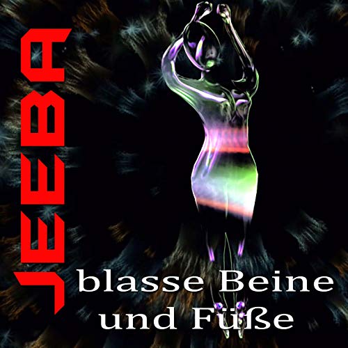 Blasse Beine Und Füße by Dj Jeeba on Amazon Music - Amazon.com