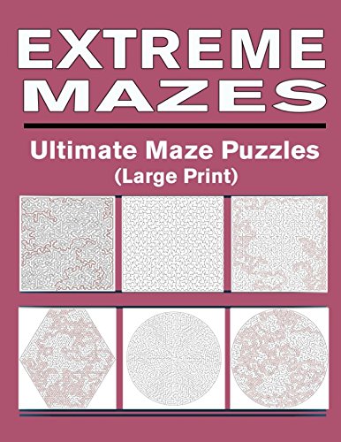 Amazon.com: Extreme Mazes: Ultimate Maze Puzzles (Large Print ...