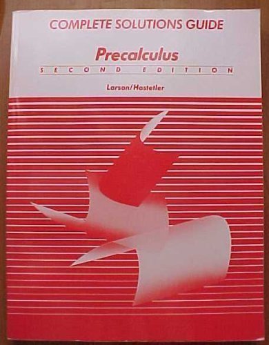 Complete Solutions Guide Precalculus Second Edition: Roland E Larson ...