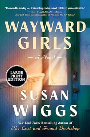Amazon.com: Wayward Girls: A Novel: 9780063441903: Wiggs, Susan: Books
