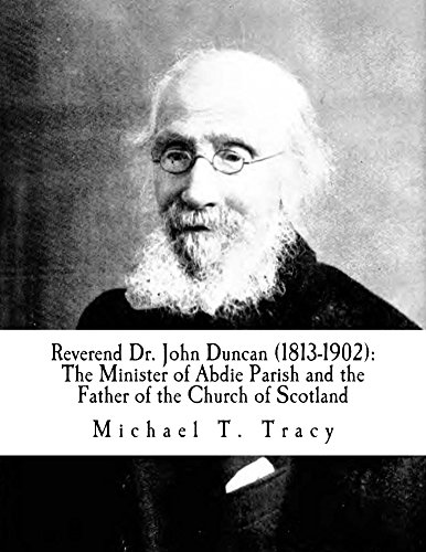 Amazon.com: Reverend Dr. John Duncan (1813-1902): The Minister of Abdie ...
