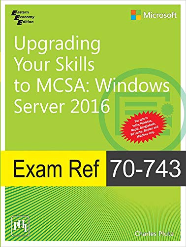 Buy Upgrading Your Skills to MCSA: Windows Server 2016— Exam Ref 70-743 ...