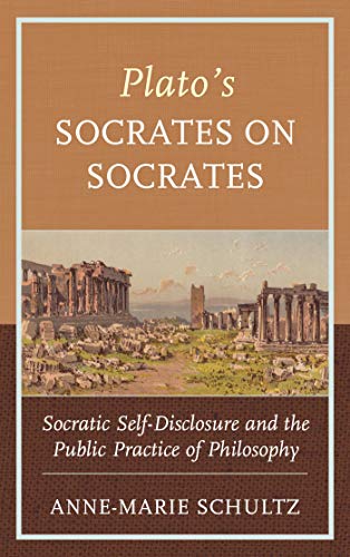Amazon.com: Plato's Socrates on Socrates: Socratic Self-Disclosure and ...