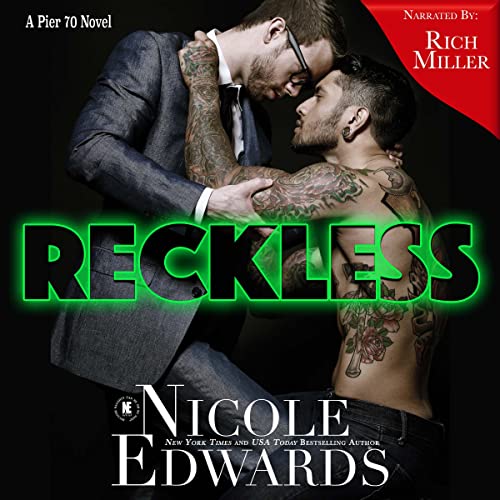 Amazon.com: Reckless: Pier 70, Book 1 (Audible Audio Edition): Nicole Edwards, Rich Miller ...