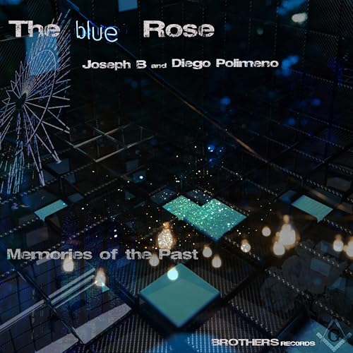 Amazon MusicでThe Blue Rose, Joseph B & Valentino De VitoのMemories of ...