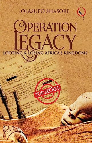 Operation Legacy: Looting & Losing Africa's Kingdoms - Kindle edition ...