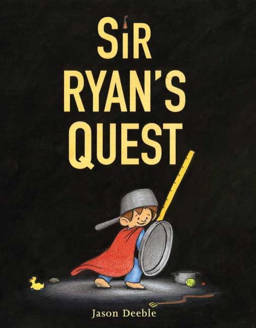 Sir Ryan's Quest: Deeble, Jason, Deeble, Jason: 9781596433304: Amazon ...