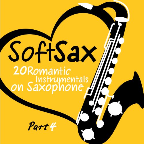 Amazon.com: Soft Sax, Pt. 4 - 20 Romantic Instrumentals on Saxophone ...
