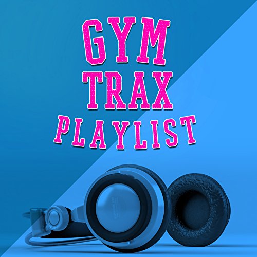 Play Gym Trax Playlist by Power Trax Playlist on Amazon Music