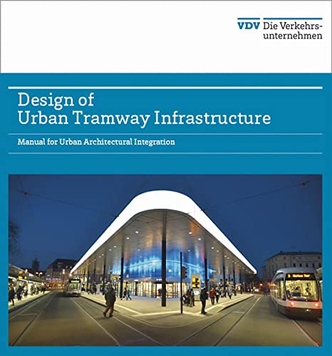 Design of Urban Tramway Infrastructure – Manual for Urban Architectural ...
