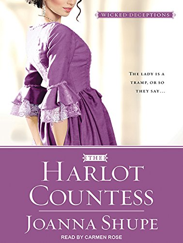 The Harlot Countess (Wicked Deceptions) : Shupe, Joanna, Rose, Carmen ...