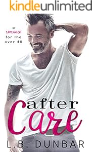 After Care: a romance for the over 40 (Sexy Silver Foxes) - Kindle edition by Dunbar, L.B ...