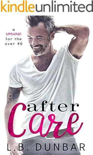 After Care: a romance for the over 40 (Sexy Silver Foxes) - Kindle edition by Dunbar, L.B ...