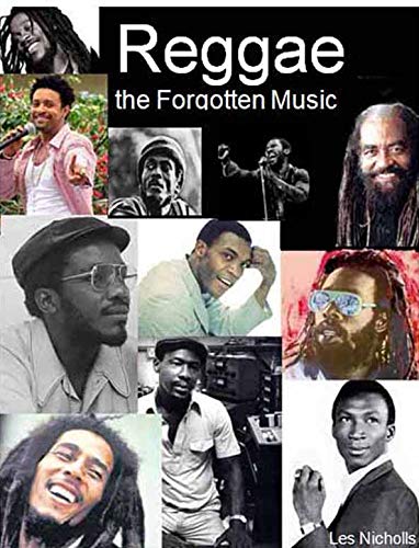 Reggae the Forgotten Music eBook: Nicholls, Les: Amazon.co.uk: Kindle Store