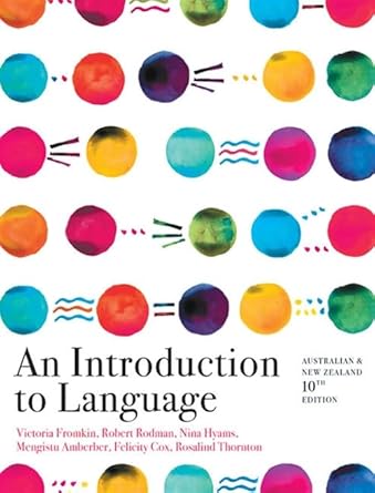 An Introduction to Language : Fromkin,Victoria, Rodman,Robert, Hyams,Nina M., Amberber,M., Cox ...