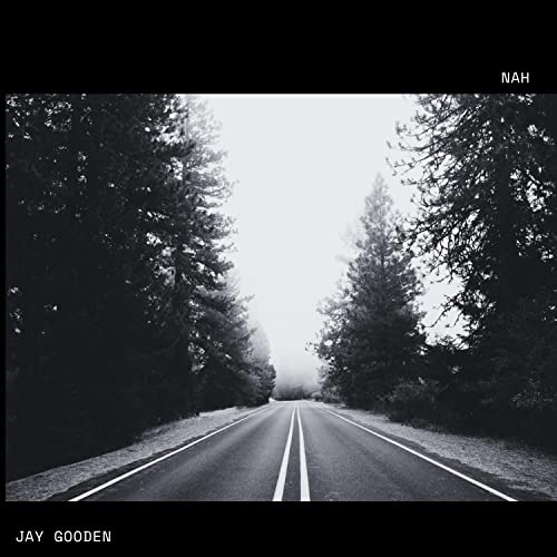Nah by Jay Gooden on Amazon Music Unlimited