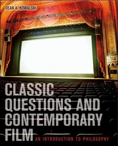 Classic Questions and Contemporary Film: An Introduction to Philosophy ...