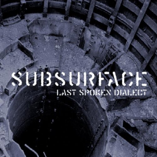 Écouter Last Spoken Dialect de Subsurface sur Amazon Music Unlimited