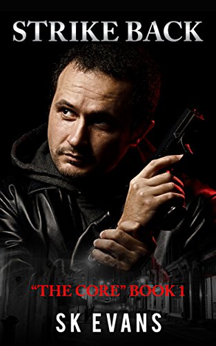 Strike Back (The Core Book 1) - Kindle edition by Evans, SK. Literature ...