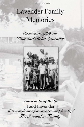 Lavender Family Memories - Recollections of Life with Paul and Reba ...