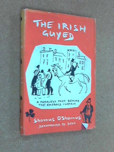 The Irish guyed: O'Shamus, Shamus. Illustrated by Dekk: Amazon.com: Books