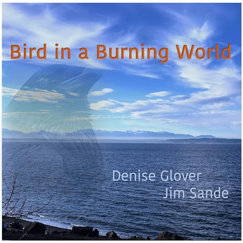 Amazon.co.jp: Bird in a Burning World : Denise Glover: Digital Music