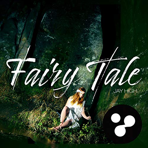 Fairy Tale (Extended Mix) by Jay High on Amazon Music - Amazon.com