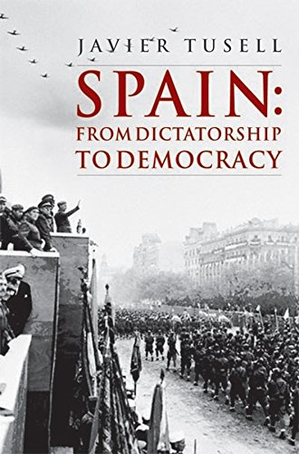 Amazon.com: Spain: From Dictatorship to Democracy (A History of Spain ...