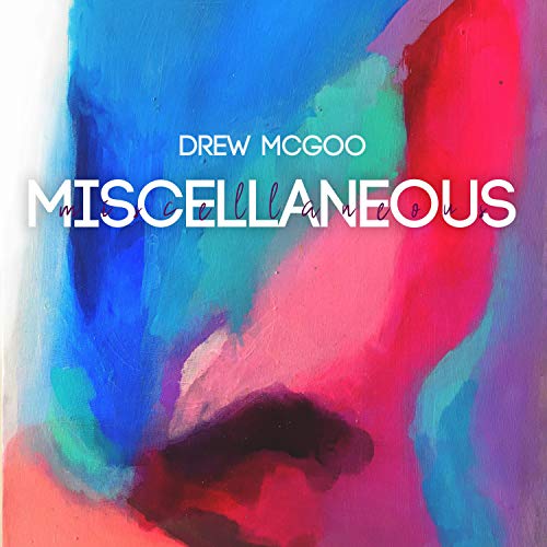 Play Miscellaneous by Drew McGoo on Amazon Music