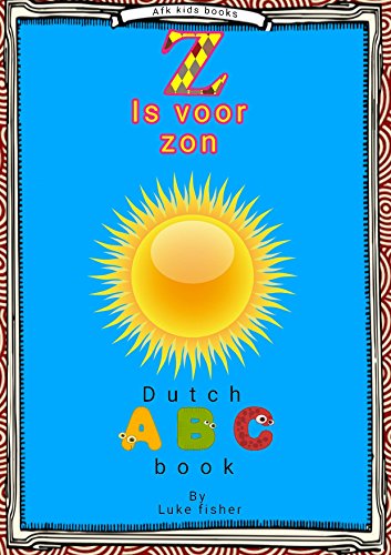 Amazon.com: Z is voor Zon Dutch Children's Book: Bilingual ABC's for ...