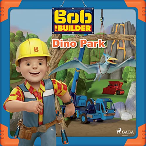 Amazon.com: Dino Park: Bob the Builder (Audible Audio Edition): Mattel, David Thorpe, SAGA ...