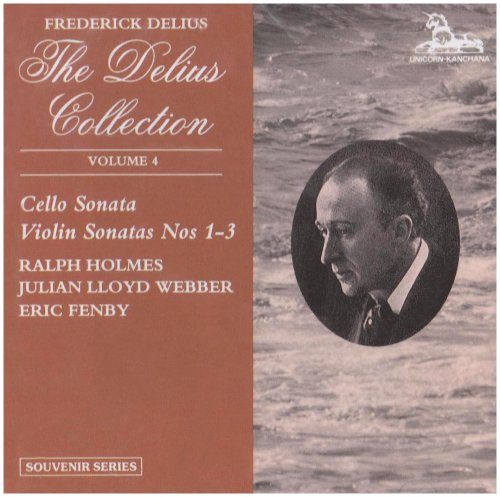 Delius, F. - The Delius Collection, Vol.4 - Sonata for cello and piano ...