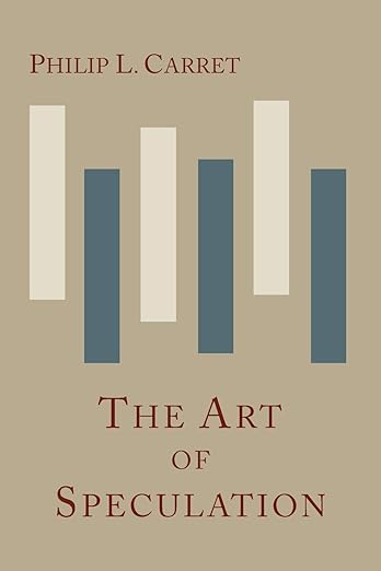 The Art of Speculation: Carret, Philip L: 9781614272380: Amazon.com: Books